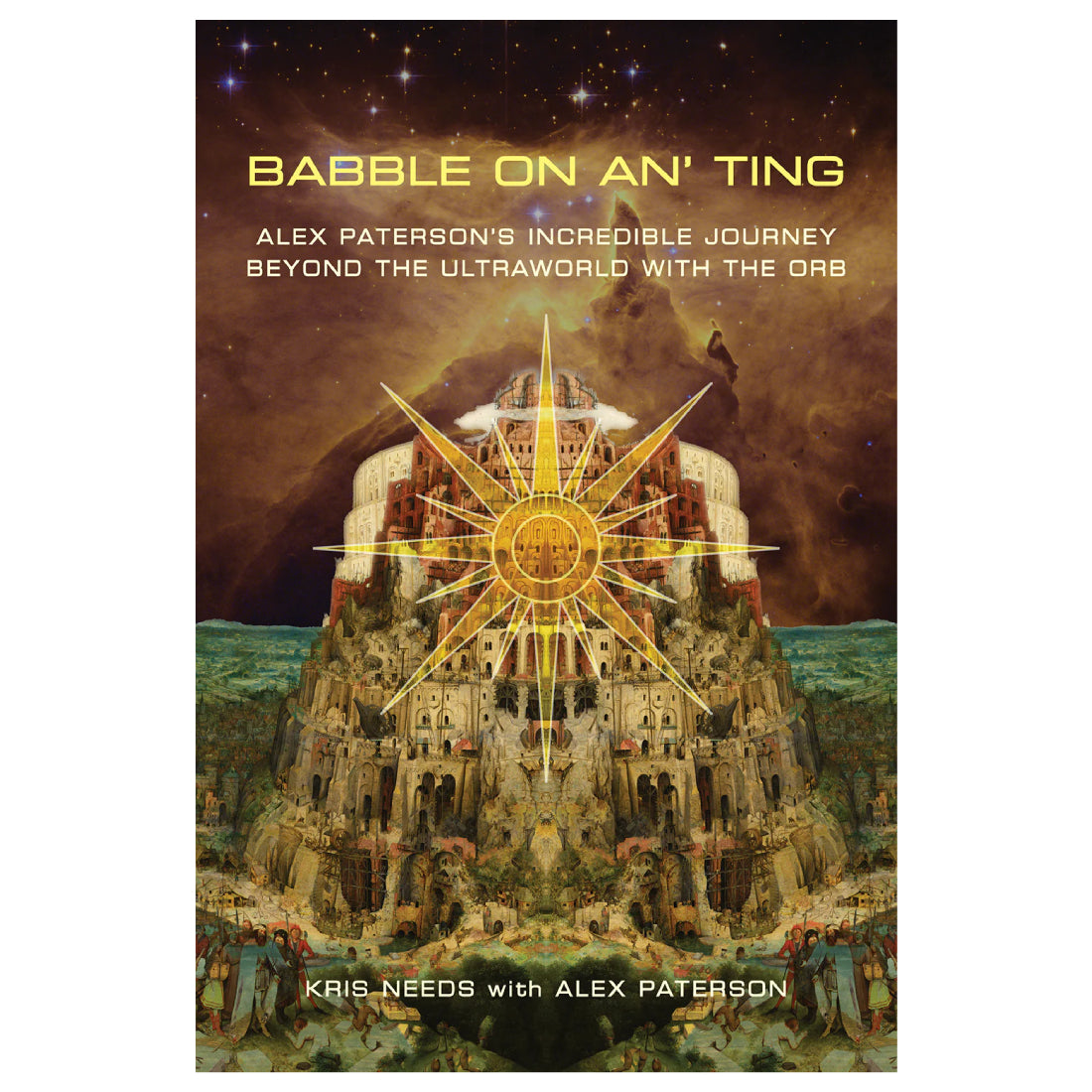 Kris Needs & Alex Paterson (The Orb) - The Orb - Babble On A Ting ...