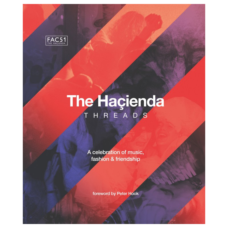 Rebecca Hook - The Hacienda - Threads: Hardback Book Signed By Peter ...