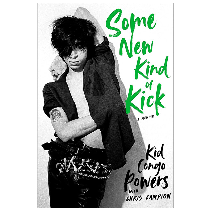 Kid Congo Powers (The Bad Seeds/The Cramps) - Some New Kind Of Kick ...